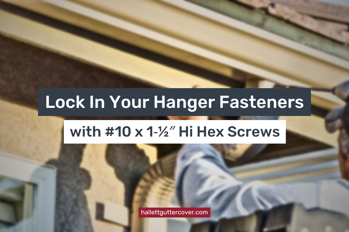 Lock In Your Hanger Fasteners with #10 x 1‑½″ Hi Hex Screws – Hallett ...
